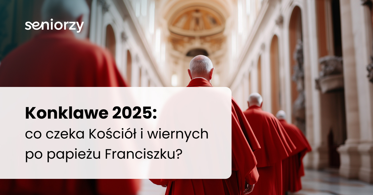Konklawe 2025: co czeka Kościół i wiernych po papieżu Franciszku?